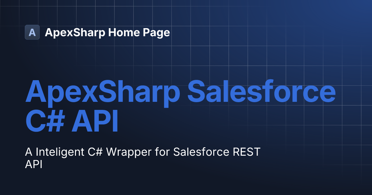 ApexSharp Salesforce C# API | ApexSharp Home Page
